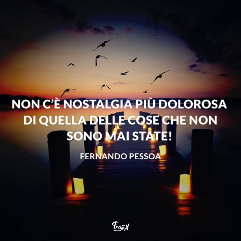 Le frasi sulla nostalgia più belle e profonde scritte da vari autori