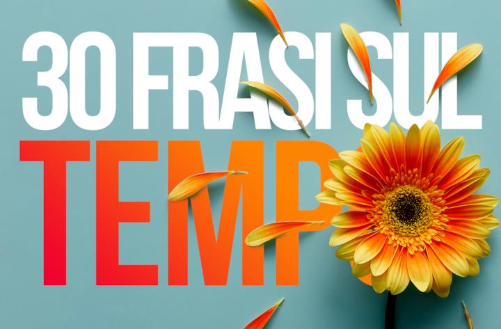 50+ Frasi sul tempo